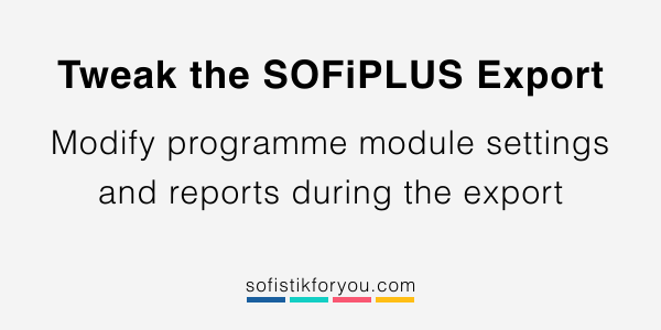 How to modify programme module settings during the SOFiPLUS export ...